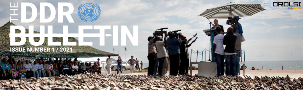 The DDR Bulletin - ISSUE 1 / 2021 - UN DDR